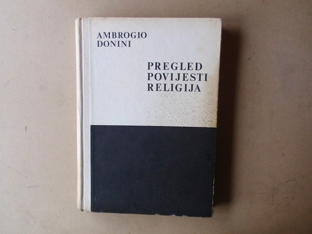 Ambrogio Donini - PREGLED POVIJESTI RELIGIJA