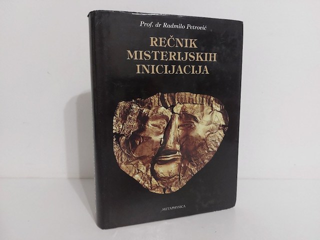 Rečnik misterijskih inicijacija - Radmilo Petrović