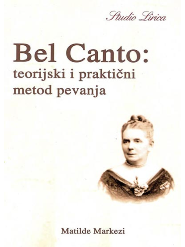 Bel Canto: teorijski i praktični metod pevanja