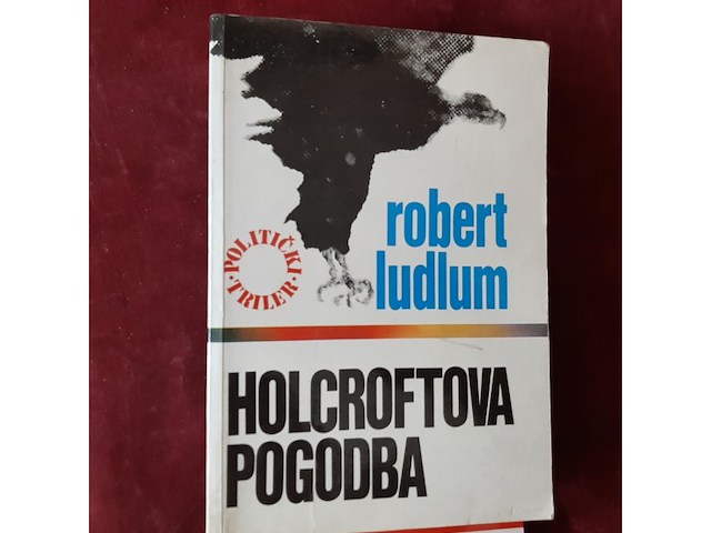 164 HOLCROFTOVA POGODBA - Robert Ludlum