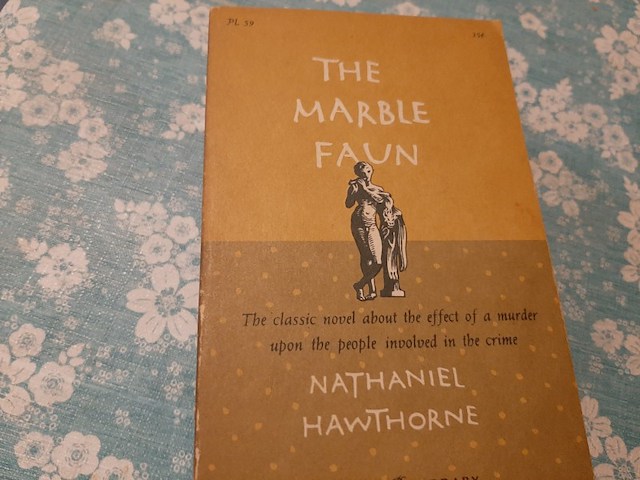 151 THE MARBLE FAUN - Nathaniel Hawthorne