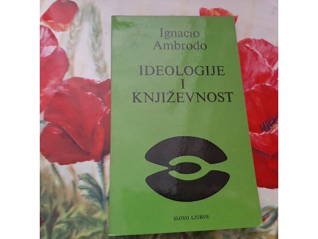 [K2] IDEOLOGIJE I KNJIŽEVNOST - Ignacio Ambrođo