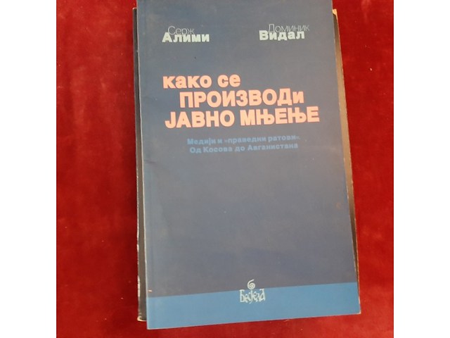 157 Kako se proizvodi javno mnenje - S. Alimi, D. Vidal