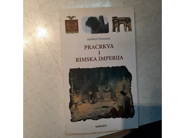 240 PRACRKVA I RIMSKA IMPERIJA - A.G. Hamman