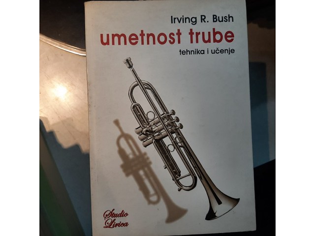 240 UMETNOST TRUBE tehnika i ucenje - Irving Bush