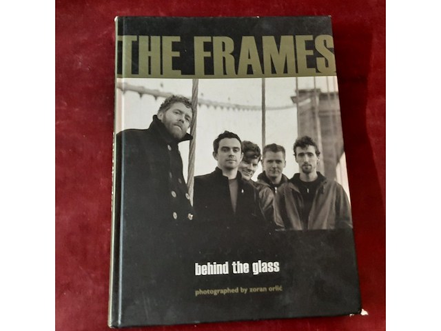 220 The Frames: Behind the Glass