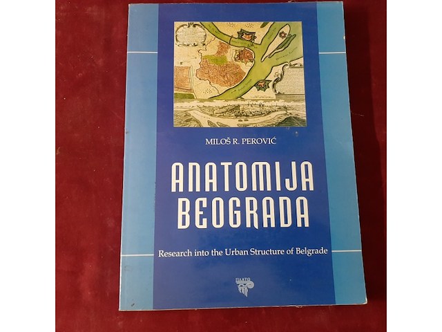 230 ANATOMIJA BEOGRADA - Miloš R. Perović