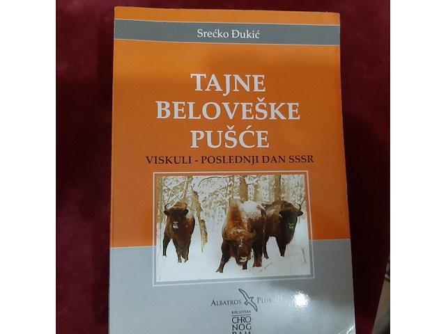 220 TAJNE BELOVEŠKE PUŠĆE - Srećko Đukić