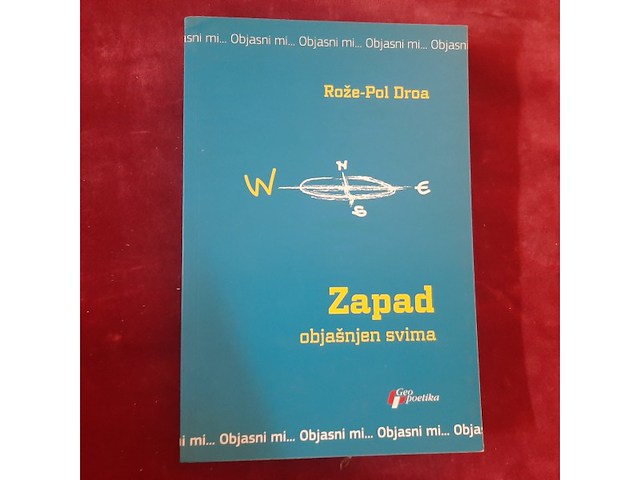 210 ZAPAD OBJAŠNJEN SVIMA - Rože Pol Droa