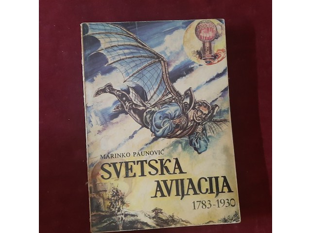 210 SVETSKA AVIJACIJA 1783 - 1930 Marinko Paunović