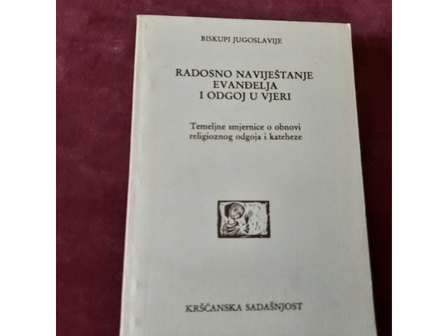 203 Radosno naviještanje evanđelja i odgoj u vjeri