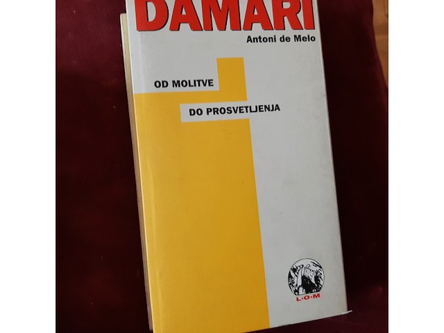 166 DAMARI - ANTONI DE MELO - Od molitve do prosvetlje