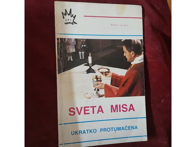 133 Walter von Arx - Sveta misa ukratko protumačena