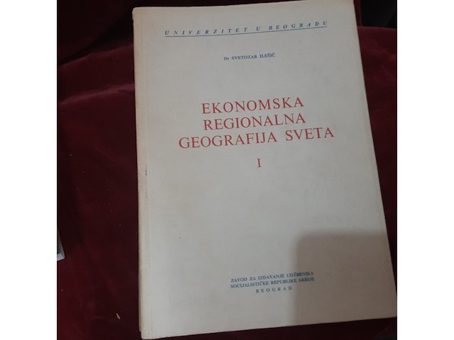 191 Ekonomska regionalna geografija sveta I - Ilešić