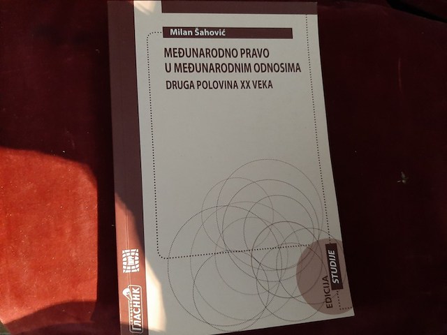 114 Međunarodno pravo u međunarodnim odnosima -Šahović