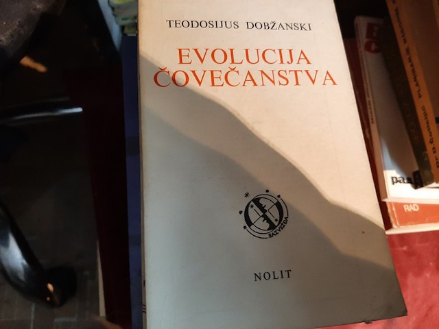 185 EVOLUCIJA ČOVEČANSTVA - Teodosijus Dobžanski