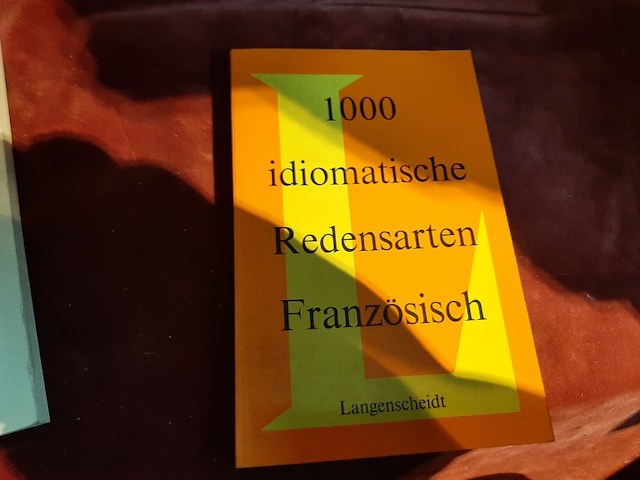 122 1000 idiomatische redensarten franzosisch