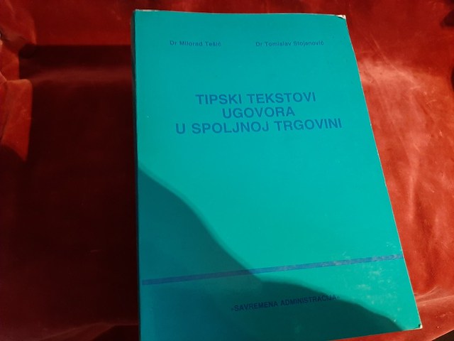 170 Tipski tekstovi ugovora u spoljnoj trgovini - Tešić