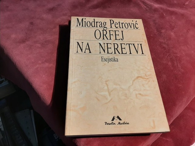 160 MIODRAG PETROVIC - Orfej na Neretvi