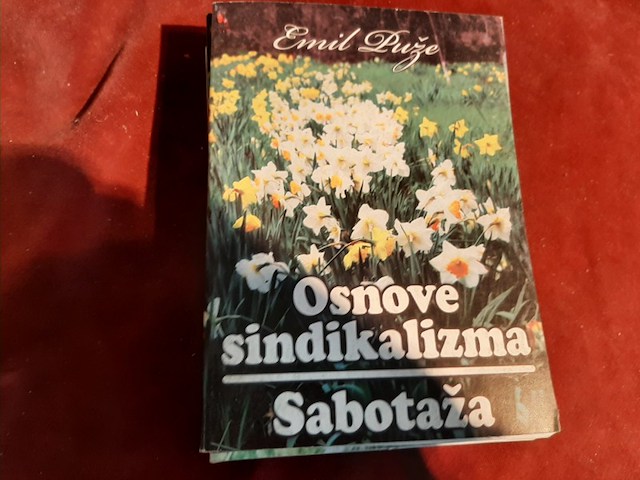 158 OSNOVE SINDIKALIZMA, SABOTAŽA - Emil Puze