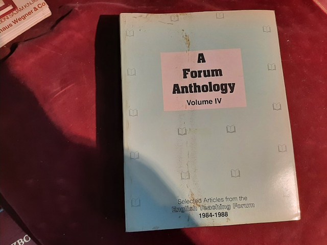 154 A Forum Anthology : Volume IV, 1984 - 1988