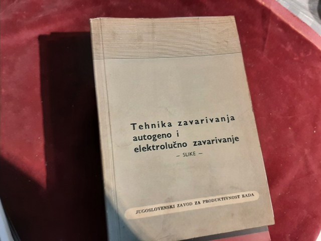 153 TEHNIKA ZAVARIVANJA AUTOGENO I ELEKTROLUCNO ZAVARIV