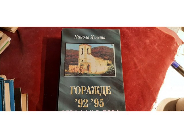 123 Goražde `92-`95: Stradanje Srba - Nikola Heleta