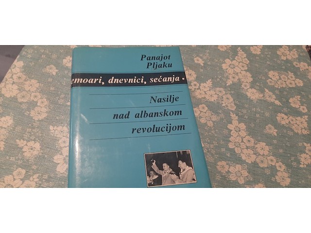 120 Nasilje nad albanskom revolucijom - Panajot Pljaku