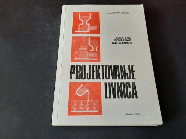 [K2] PROJEKTOVANJE LIVNICA - ZRNIC. PROKIC, MILOVIC