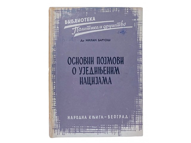 Milan Bartoš - Osnovni pojmovi o Ujedinjenim nacijama