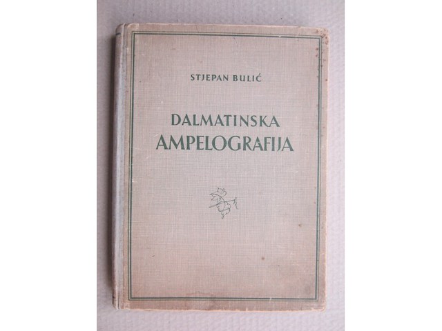 Stjepan Bulić - Dalmatinska ampelografija