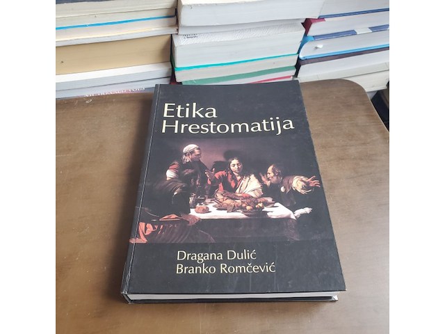 Dragana Dulic i Branko Romcevic - Etika hrestomatija