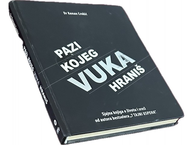 Pazi kojeg vuka hraniš - Dr. Kenan Crnkić