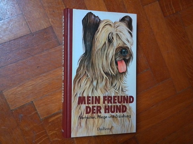 MEIN FREUND DER HUND  Verhalten, Pflege und Erziehung