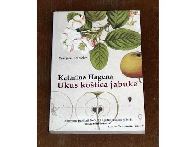 KATARINA HAGENA - UKUS KOŠTICA JABUKE