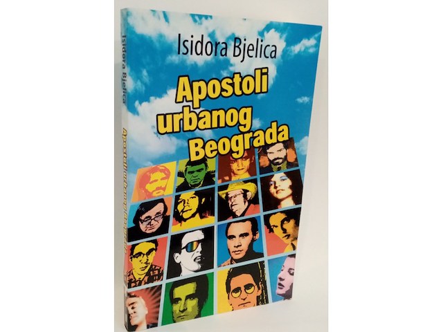 Apostoli urbanog Beograda, Isidora Bjelica