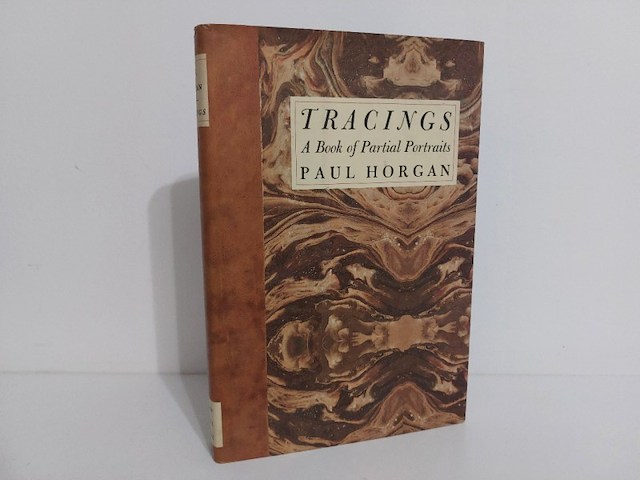 Tracings  a book of partial portraits - Paul Horgan