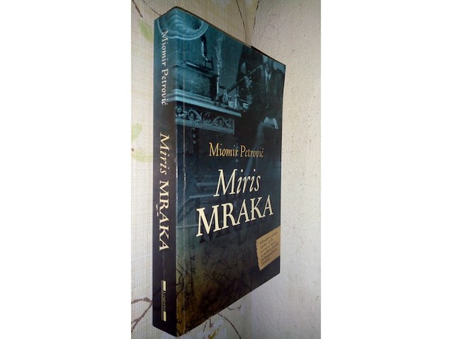 Miris mraka - Miomir Petrović