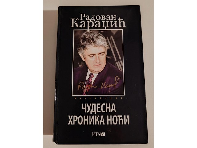 Čudesna hronika noći - Radovan Karadžić