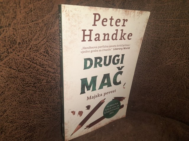 Petar Handke, Drugi Mač