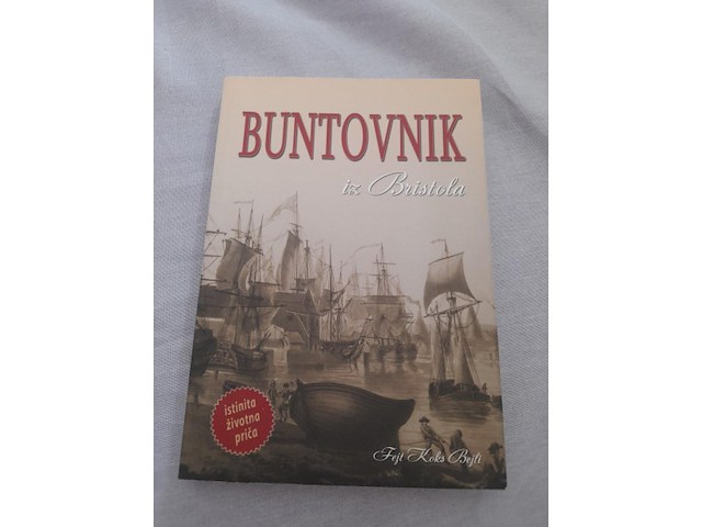 Buntovnik iz Bristola - Fejt Koks Bejli