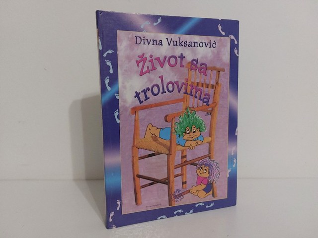 Život sa trolovima  - Divna Vuksanović