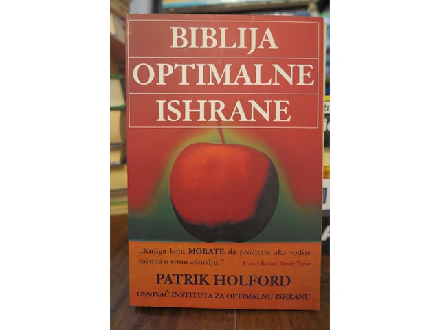 Biblija optimalne ishrane - Patrik Holford