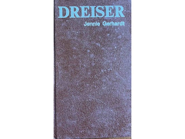 Dreiser- Jennie Gerhardt