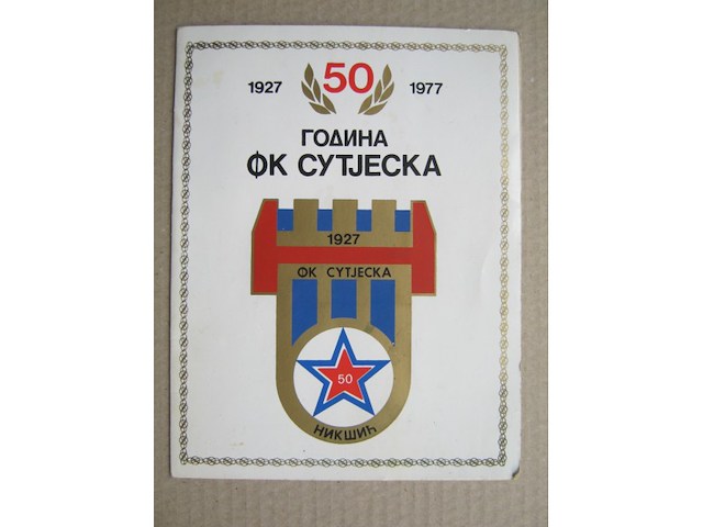 FK SUTJESKA Nikšić - Jubilej 50 godina