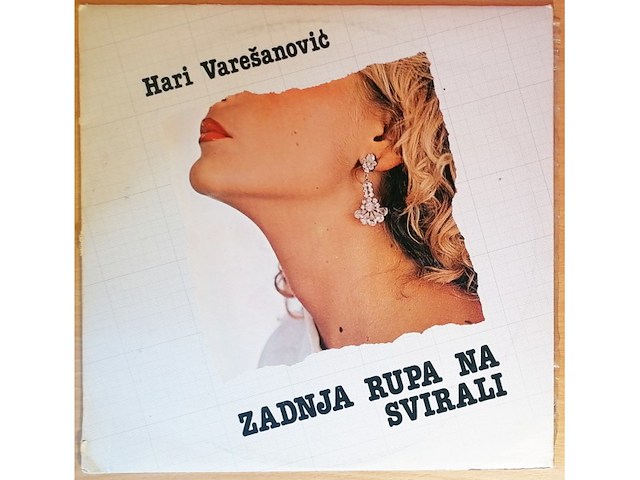 LP HARI VAREŠANOVIĆ - Zadnja rupa na... (1982) ODLIČNA