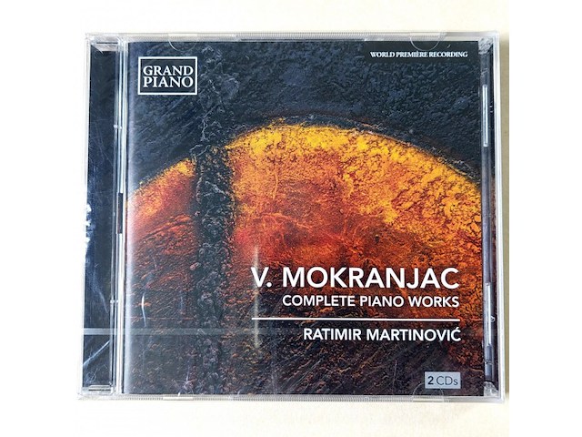 V. Mokranjac, Ratimir Martinović - Complete Piano Works