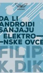 Da Li Androidi Sanjaju Elektronske Ovce? Od Filip K. Dik