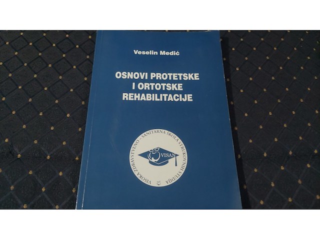 Osnovi protetske i ortotske rehabilitacije/V.Medic