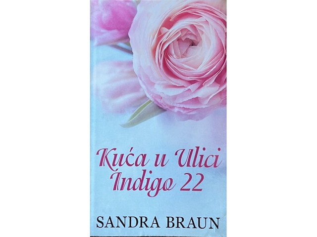 Sandra Braun- Kuća u ulici Indigo 22